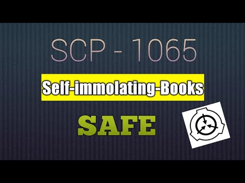 SCP - 1065/ SAFE/ Self-immolating-Books
