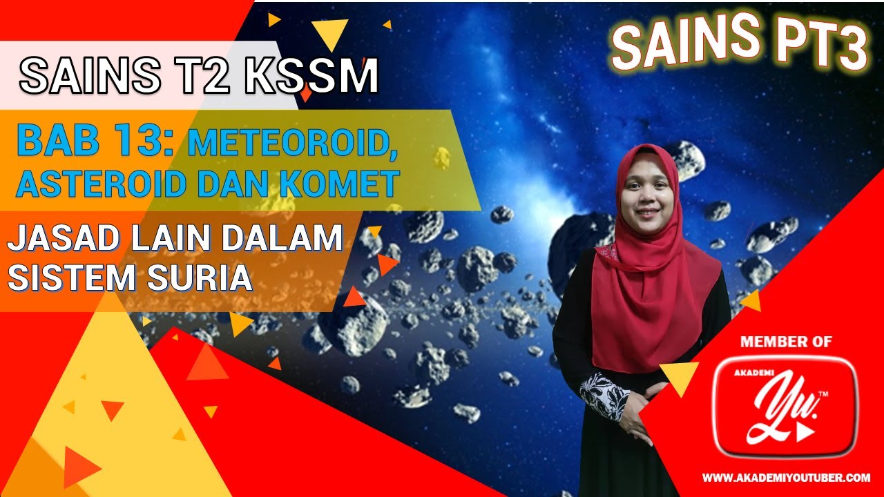 SAINS TING.2 | BAB 13 : METEOROID, KOMET DAN ASTEROID ; JASAD LAIN DALAM SISTEM SURIA