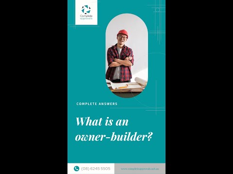 What is an Owner-builder? | Complete Approvals