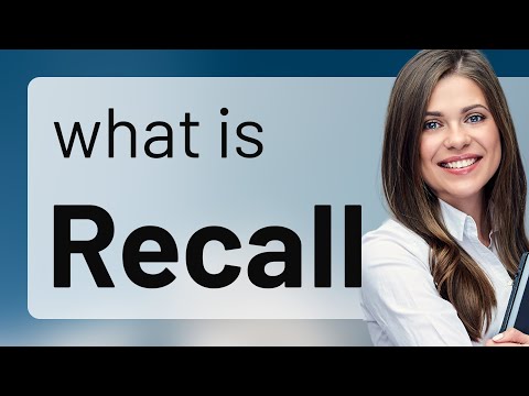 Recall • what is RECALL meaning