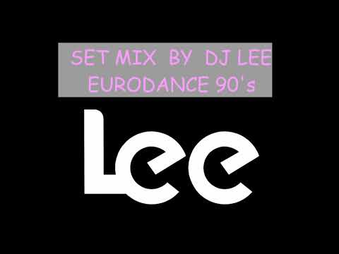 SET MIX BY DJ LEE COM MUITO EURODANCE 90's