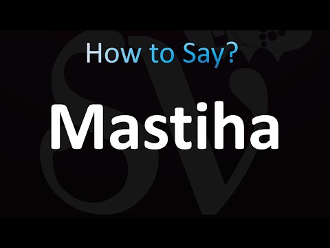 How to Pronounce Mastiha (correctly!)