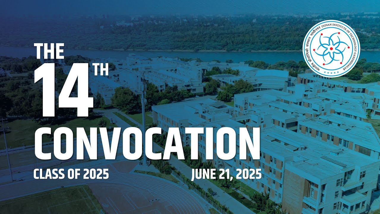 The 14th Convocation | IIT Gandhinagar | June 21, 2025