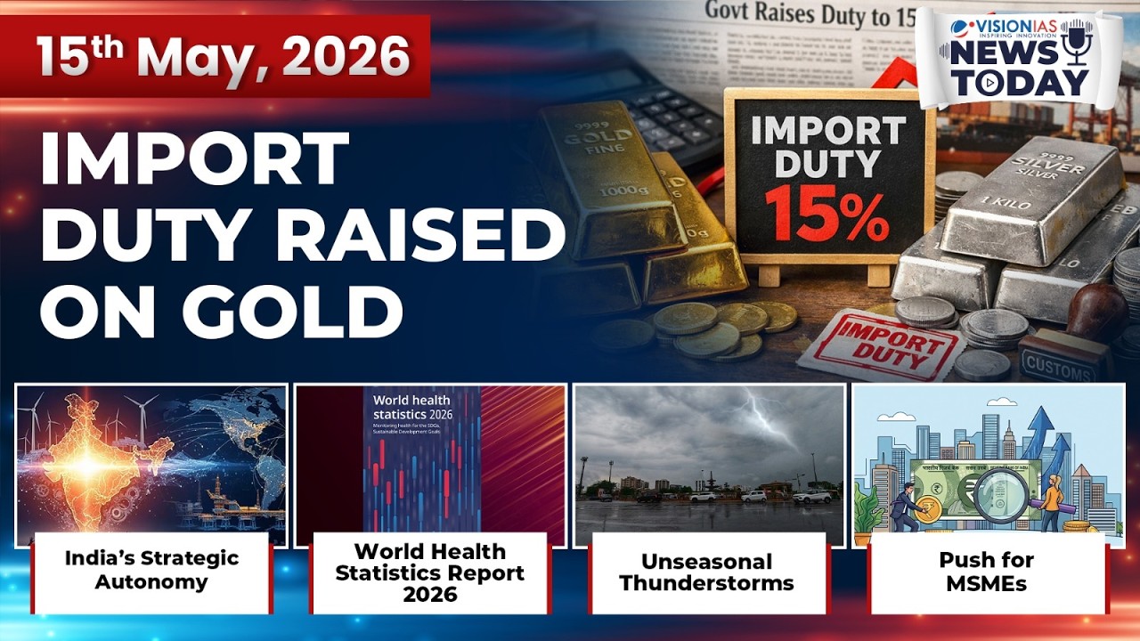 News Today | Daily Current Affairs | 15th May, 2026