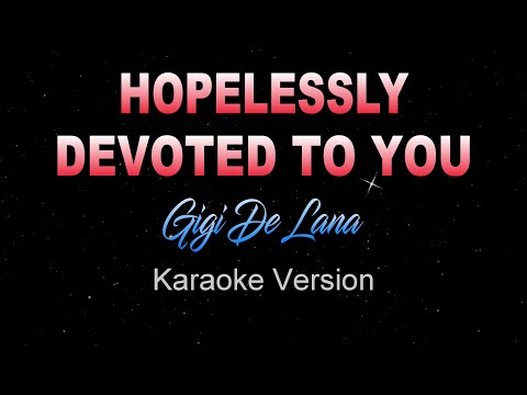 HOPELESSLY DEVOTED TO YOU - Gigi De Lana (Karaoke Version)