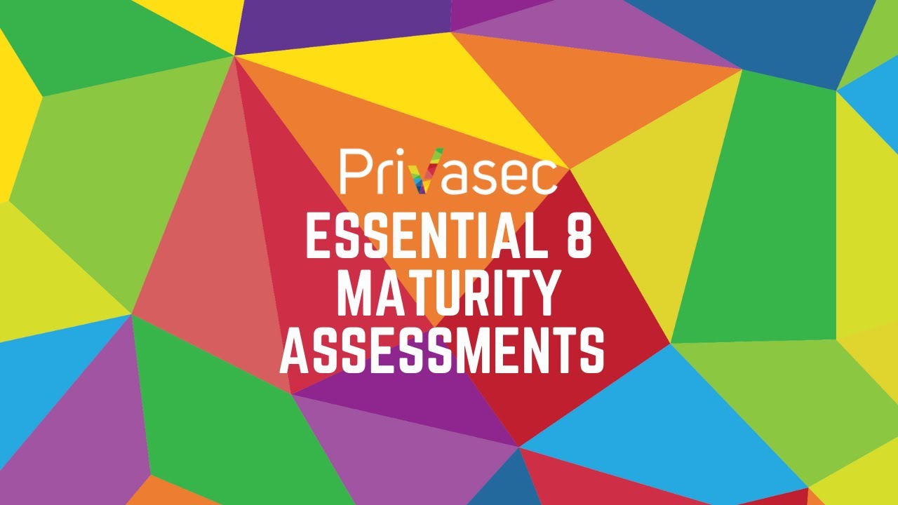 Privasec's Essential 8 Maturity Assessment | What Do We Do Ep 5