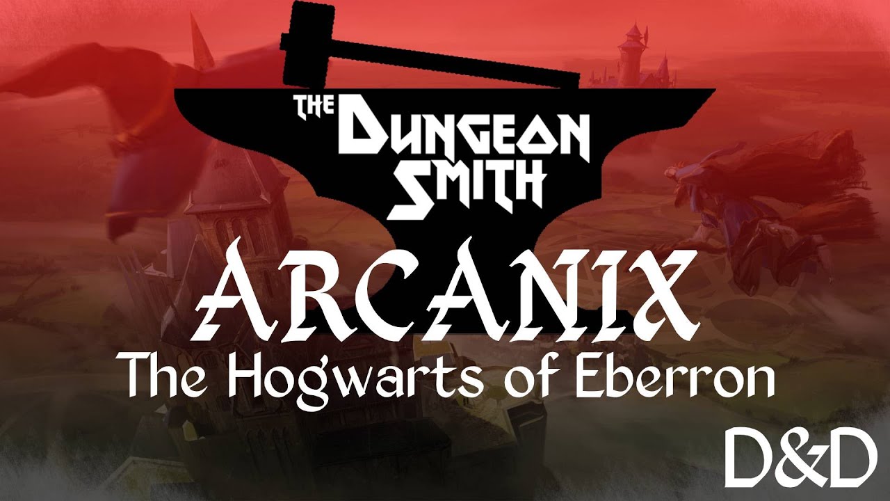 Arcanix, The Hogwarts of Eberron