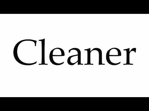 How to Pronounce Cleaner