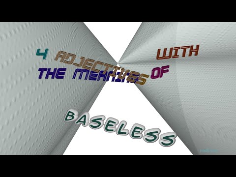 baseless - 4 adjectives having the meaning of baseless (sentence examples)