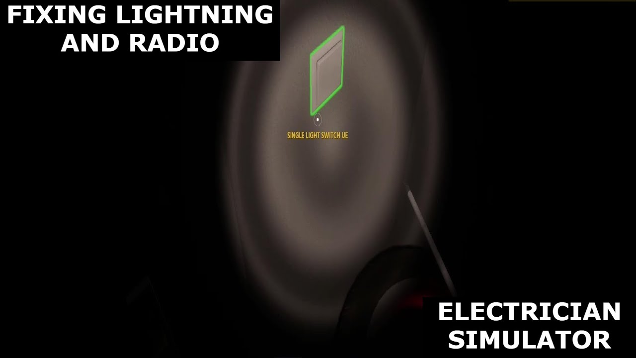 Electrician Simulator - Fixing Lightning and radio