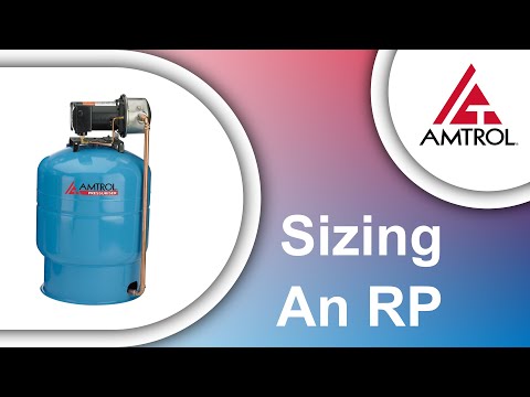 Sizing A Residential Pressuriser (RP) - Amtrol Tech Takes
