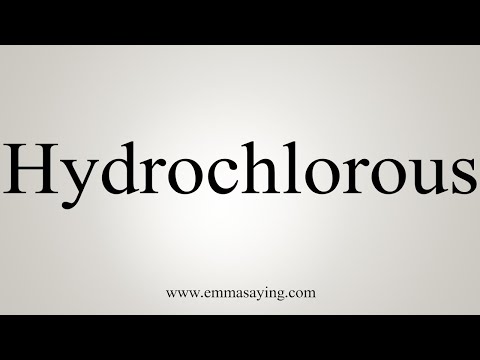 How To Say Hydrochlorous