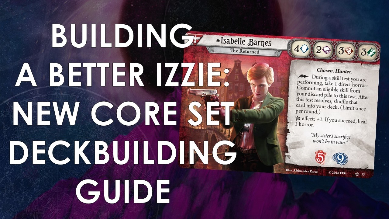 Building A Better Isabelle Barnes Starter Deck (Arkham Horror Core Starters)