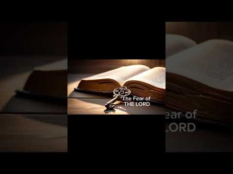 The Profound Meaning of the Fear of the Lord