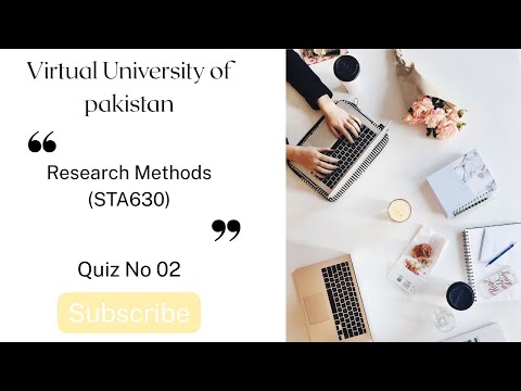 Quiz No 02 | Research Methods (STA630) | Spring 2025 | Virtual University of Pakistan | VU Quiz Help