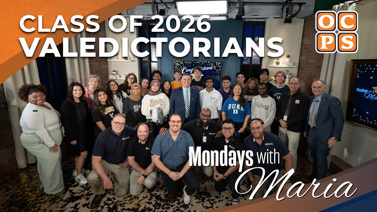 Class of '26 Valedictorians on Success in OCPS on Mondays with Maria presented byAddition Financial