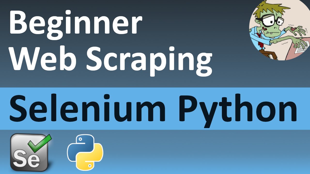 Beginner Web Scraping with Selenium Python