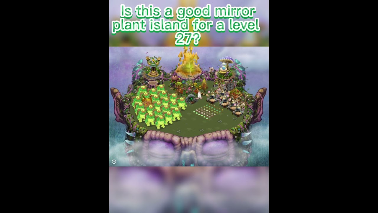 Is this a good mirror plant island?#msm #mysingingmonsters #breeding #wubbox #monster #epic