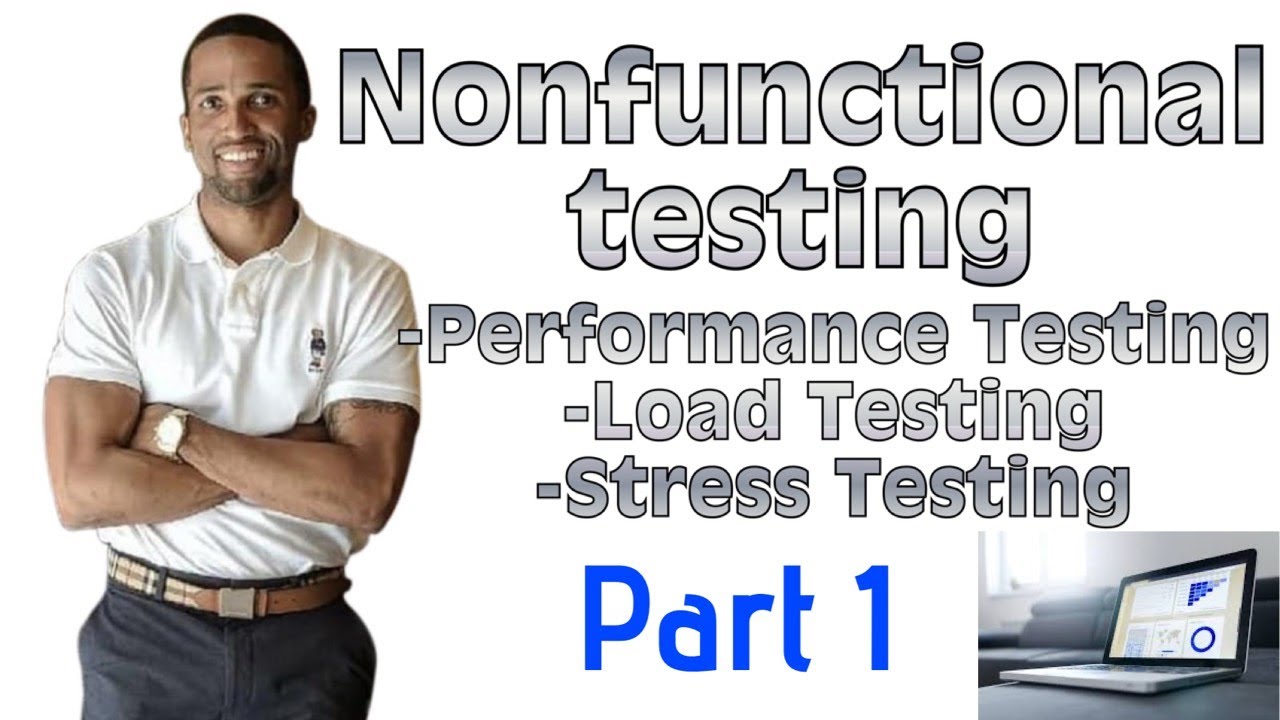 Nonfunctional Types Of Testing Part 1-Performance Testing Load Testing, Stress Testing