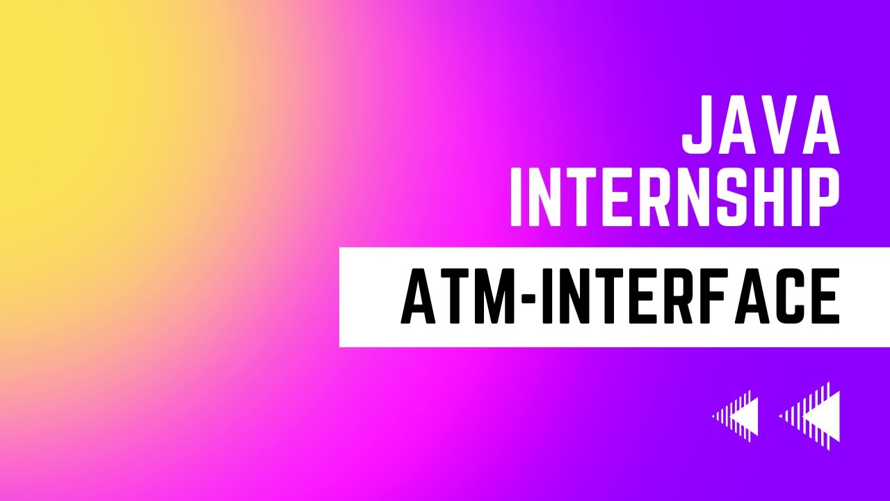 ATM Interface with Java | Internships | OASIS INFOBYTE Internship | Java Development Internship