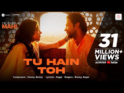 Tu Hain Toh | Mr. & Mrs. Mahi | Rajkummar Rao, Janhvi Kapoor | Hunny, Bunny, Sagar | Team Jaani