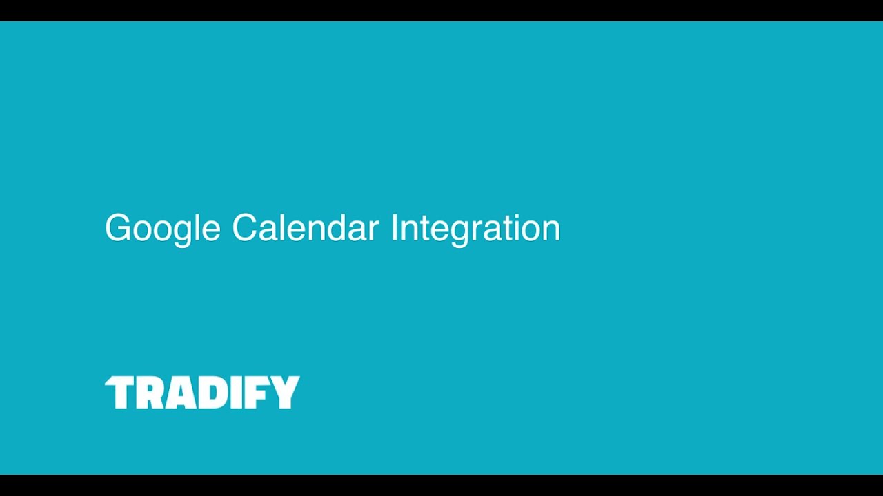 How to Connect Your Google Calendar to Tradify