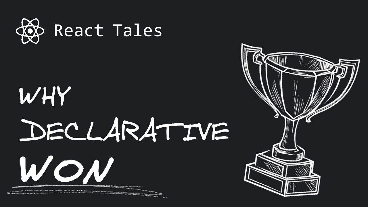 Why React is Declarative?