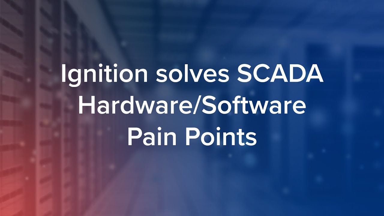 Solving SCADA Pain Points: How Ignition is Transforming the Automation Industry