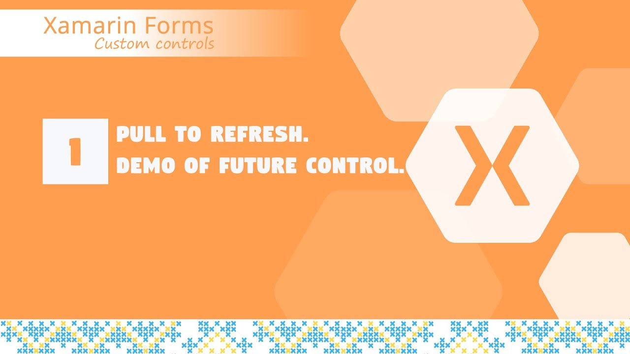 01- Pull to refresh Xamarin.Forms [Custom controls]