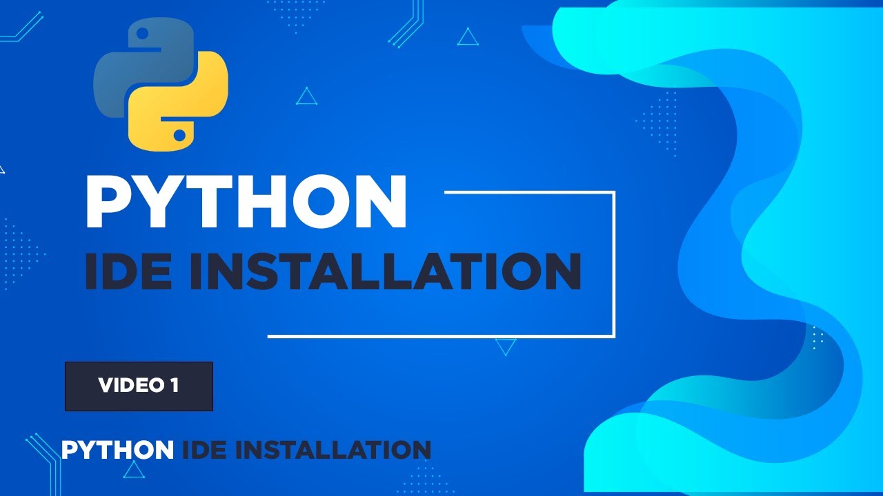 Python IDE|EDITOR Installation