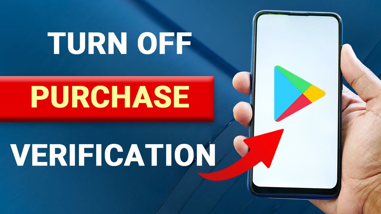 How to Turn Off Purchase Verification in Google Play Store [EASY]