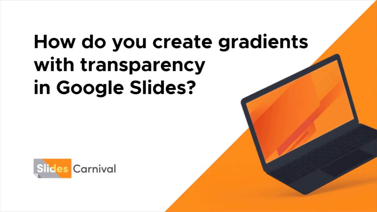How do you create gradients with transparency in Google Slides?