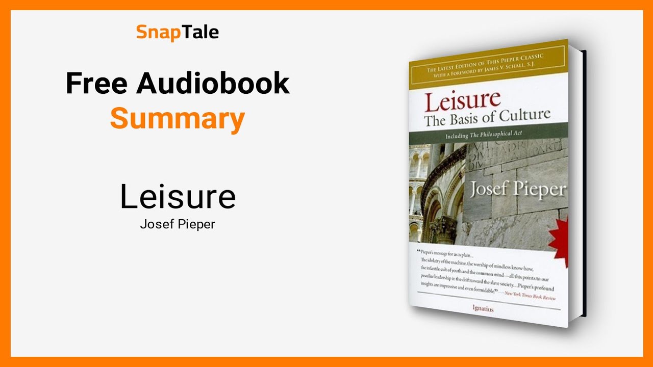 Leisure by Josef Pieper: 5 Minute Summary