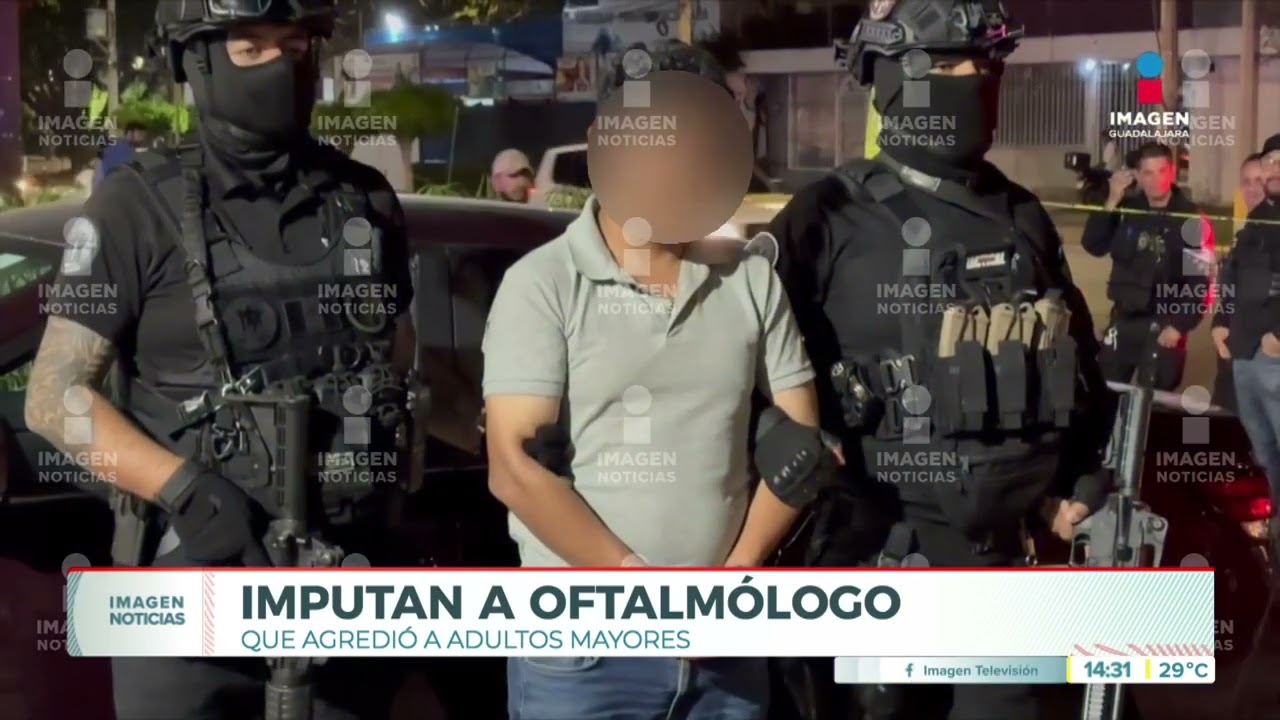 Imputan por tentativa de homicidio a médico oftalmólogo | Noticias GDL con Carolina Martínez