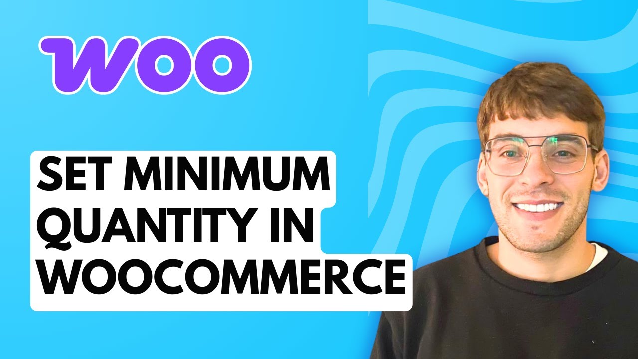 How to Set Minimum Quantity in WooCommerce [2026 Full Guide]