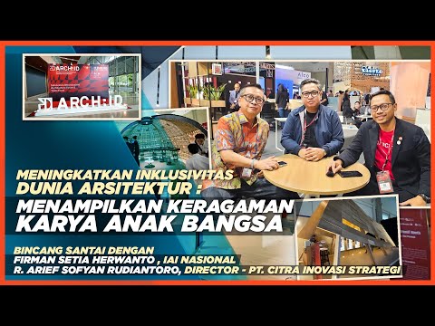 Arsitektur Untuk Semua, ARCH:ID Expo 2024
