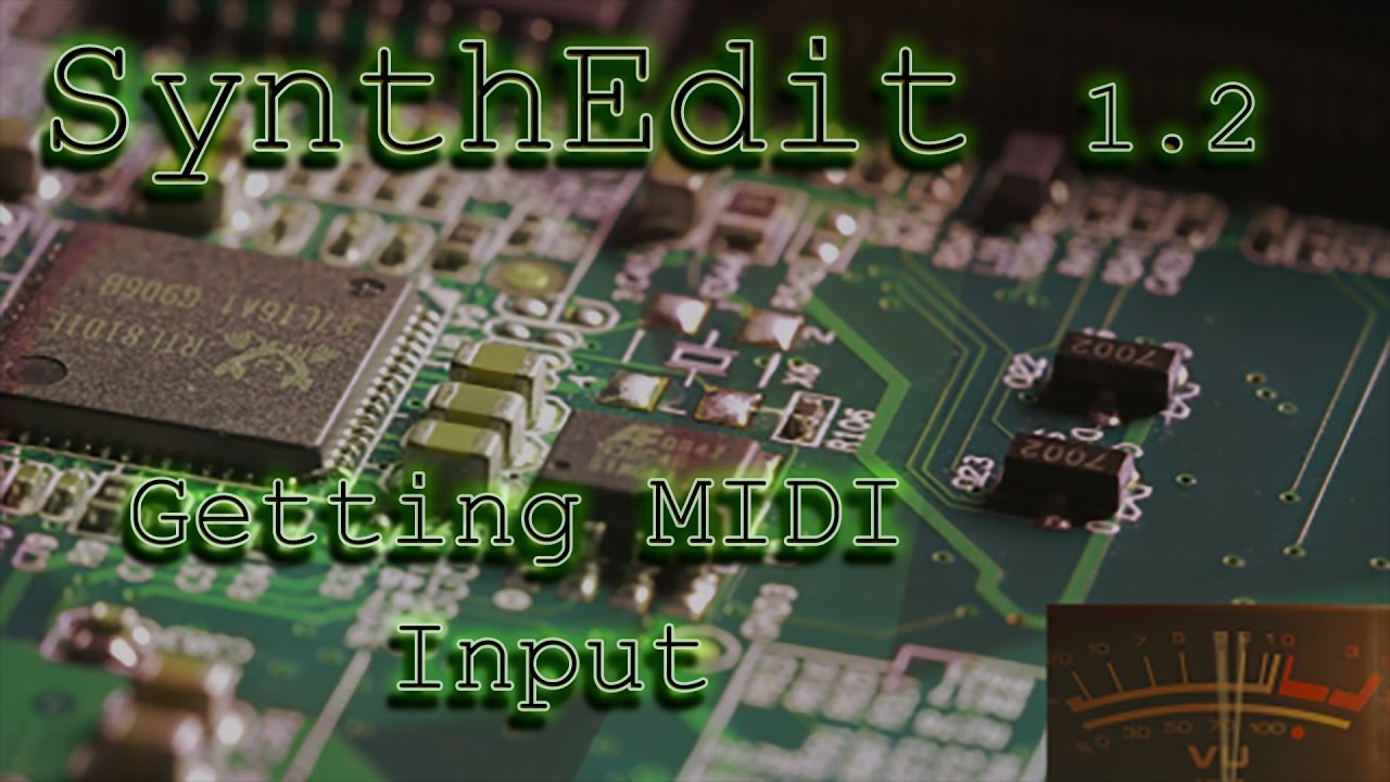 SynthEdit 1.2 Tutorial 5 - Getting Started with MIDI