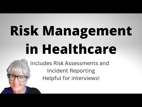 Risk Management in healthcare - simple overview includes Risk Assessment and Incident Reporting