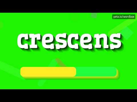 CRESCENS - HOW TO PRONOUNCE CRESCENS?