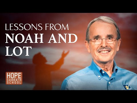 Lesson 10: LESSONS FROM NOAH AND LOT