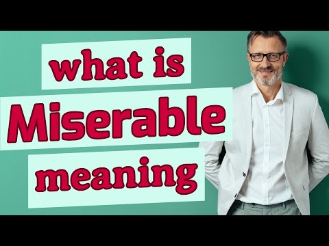 Miserable | Meaning of miserable