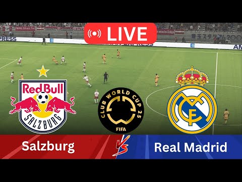 Live: Red Bull Salzburg vs Real Madrid – FIFA Club World Cup 2025 | Full Match Live Stream