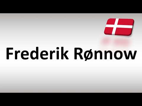 How to Pronounce Frederik RΓΈnnow (Danish Footballer)