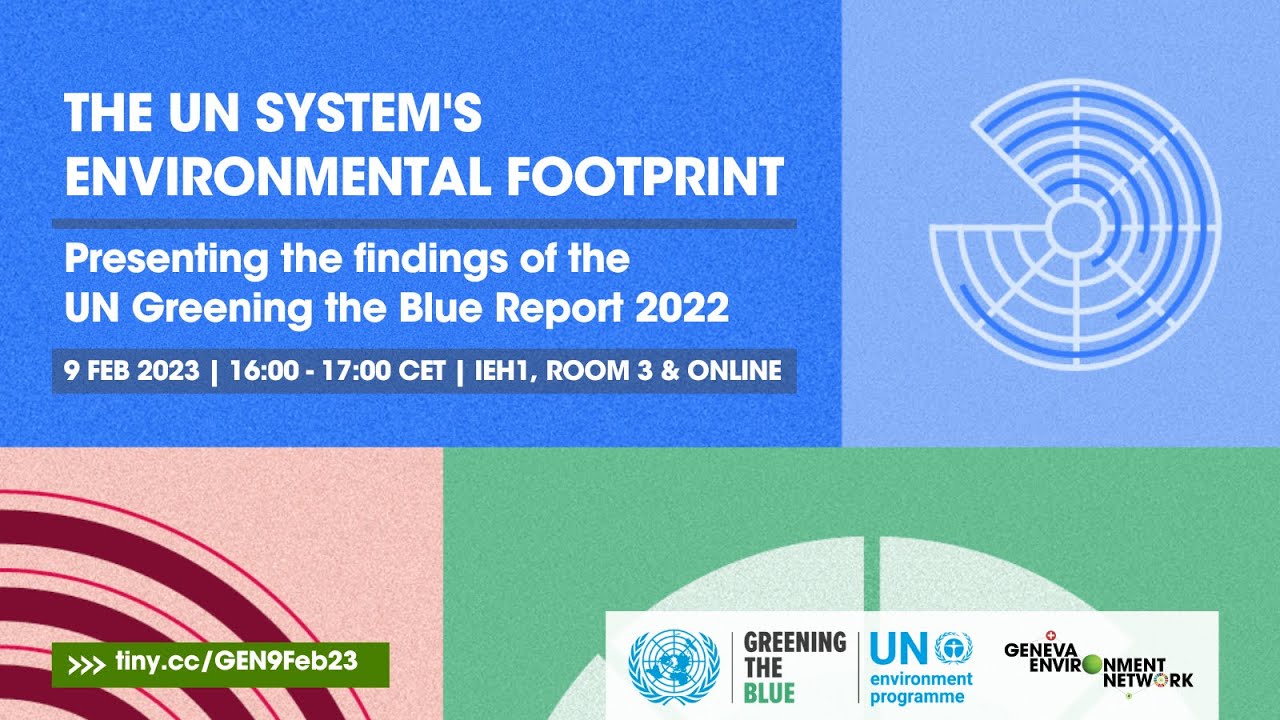 The UN System’s Environmental Footprint | Presenting the findings of the UN Greening the Blue Report