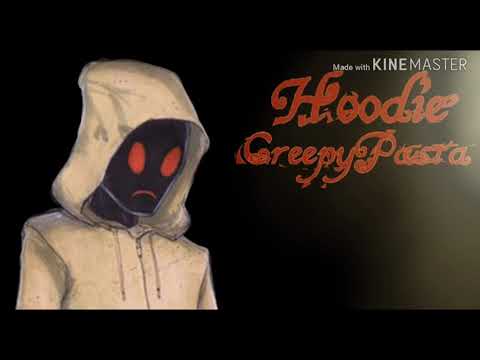 Hoodie Creepypasta talk