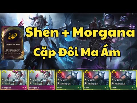 Morgana + Shen Lưỡi Kiếm Siêu Nhiên Cặp Đôi Ma Ám Tiêu Diệt Lobby | TFT SET 11