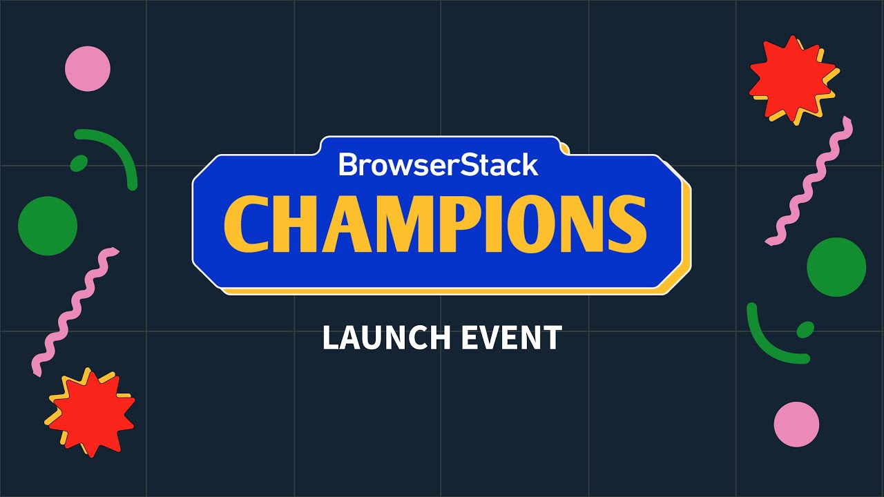BrowserStack Champions Launch