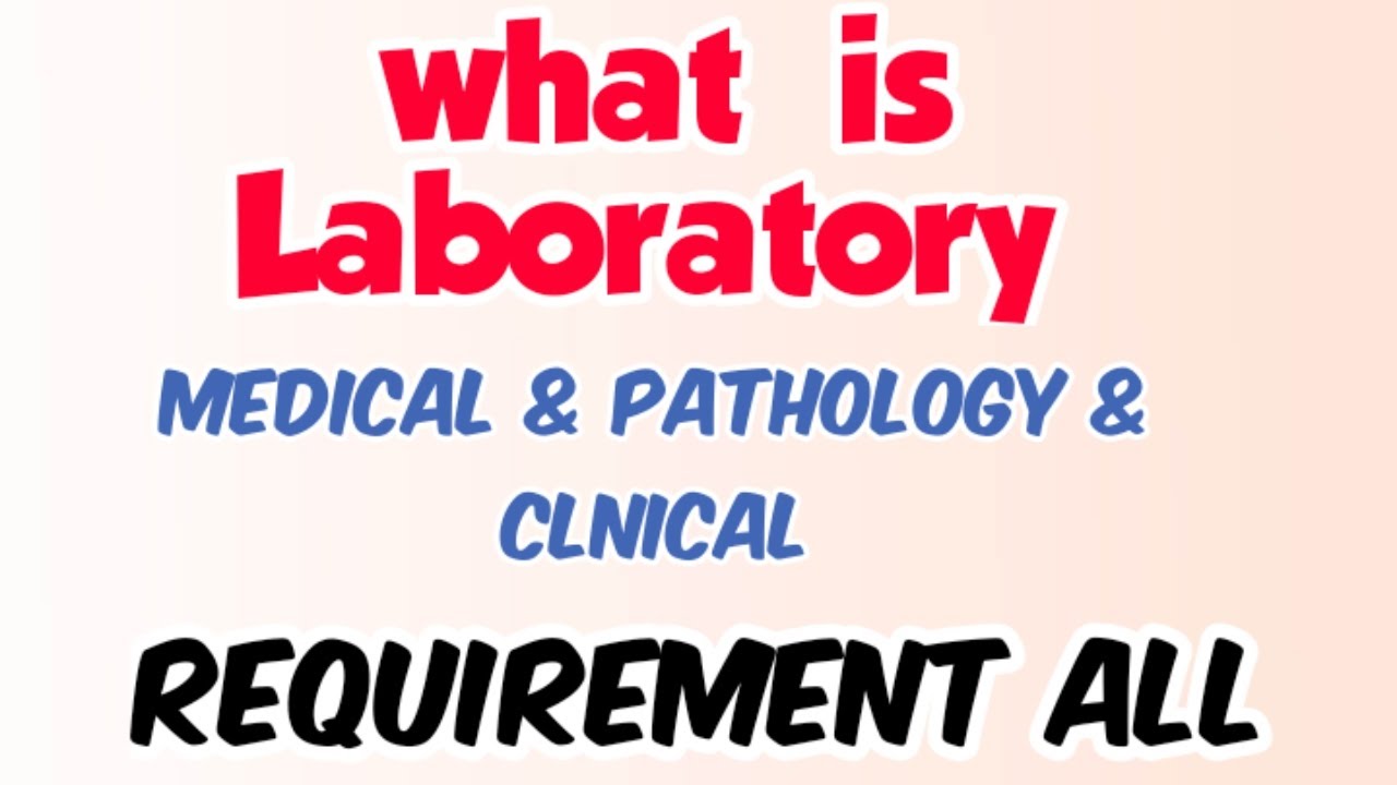 what is Medical & Clinical & Pathology Laboratory | Requirement Staff &Doctor & Instruments Location