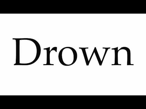 How to Pronounce Drown