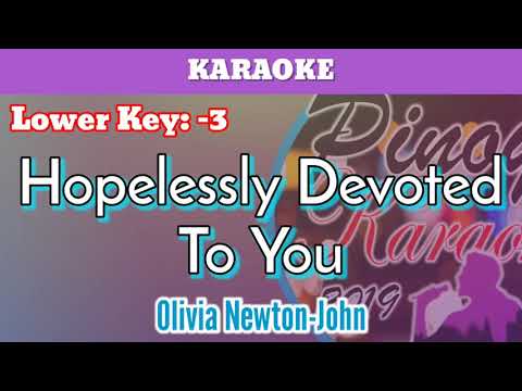 Hopelessly Devoted To You by Olivia Newton - John (Karaoke : Lower Key : -3)